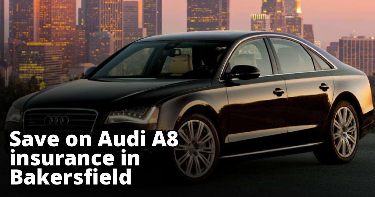 Best Quotes for Audi A8 Insurance in Bakersfield, CA