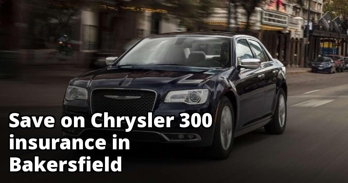 Bakersfield California Chrysler 300 Insurance Rate Quotes