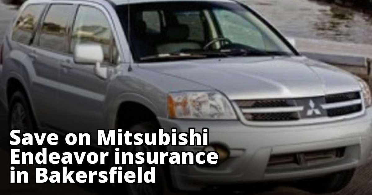 Affordable Insurance for a Mitsubishi Endeavor in Bakersfield