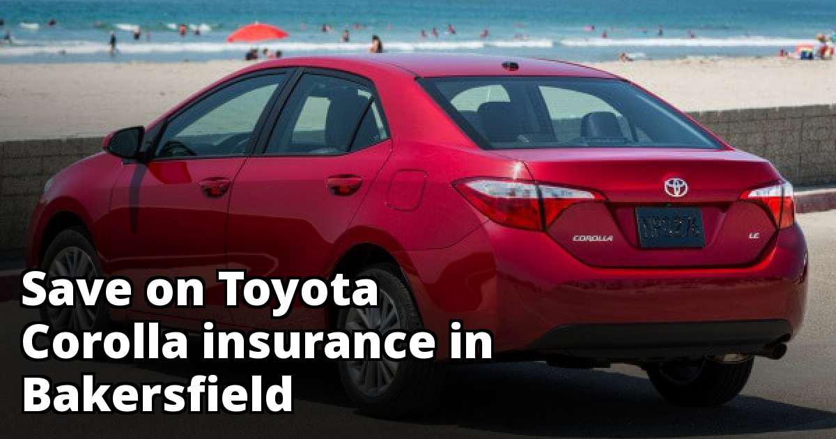 Cheapest Toyota Corolla Insurance in Bakersfield, CA